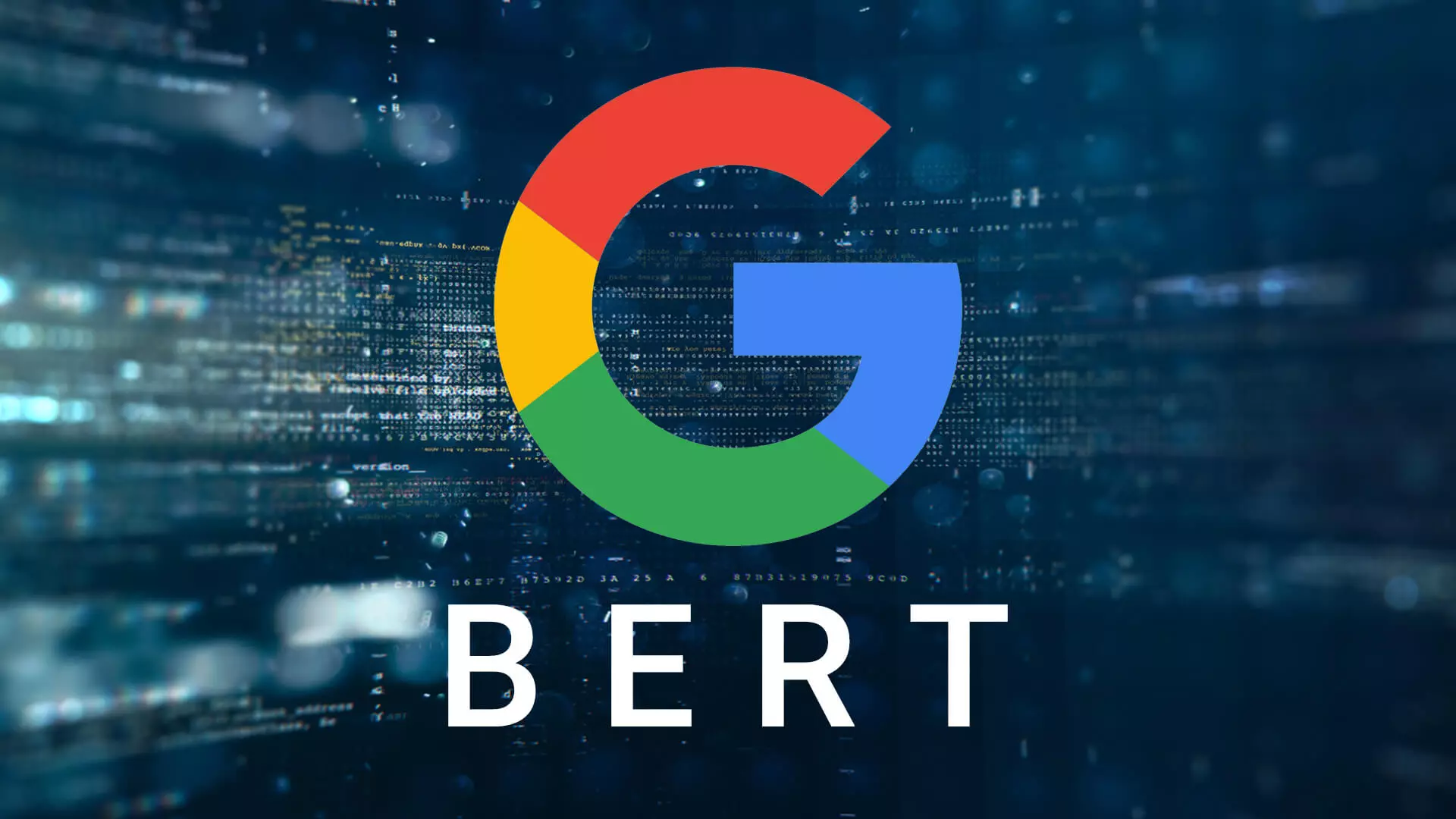 ברוך הבא BERT: אלגוריתם החיפוש העדכני ביותר של Google כדי להבין טוב יותר את השפה הטבעית